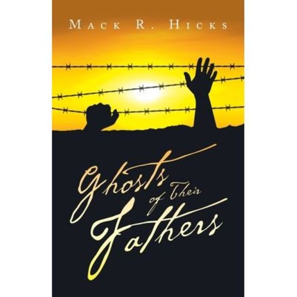 Mack R. Hicks | Other | Ghosts Of Their Fathers Mack R Hicks | Poshmark